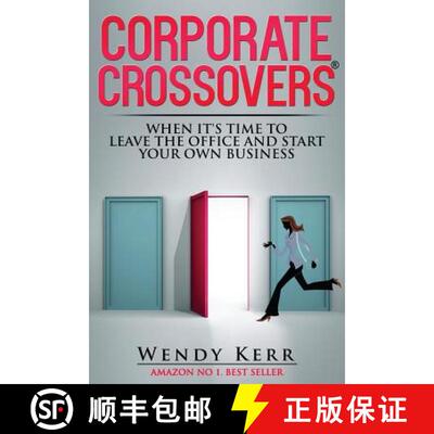 【3-4周达】Corporate Crossovers: When it's time to leave the office and start your own business [9780992892913]