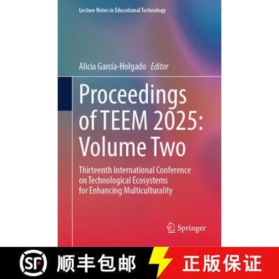 【3-4周达】精装 Proceedings of TEEM 2025: Volume Two: Thirteenth International Conference on Technolo... [9789819591985]