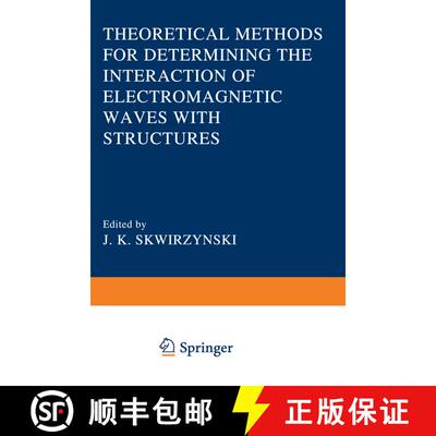 【3-4周达】Theoretical Methods for Determining the Interaction of Electromagnetic Waves with Structur... [9789401181310]