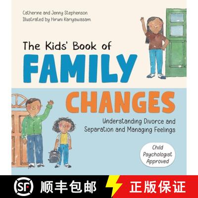 【3-4周达】The Kids' Book of Family Changes. Understanding Divorce and Separation and Managing Feelings [9781739091446]