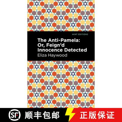 【3-4周达】Mint Editions (Women Writers) : ;Or, Feign'd Innocence Detected [9781513291567]