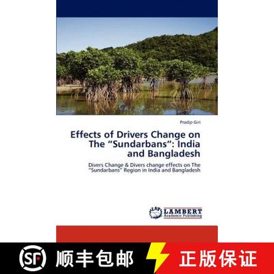 预订 Effects of Drivers Change on The Sundarbans: India and Bangladesh [9783844398960]