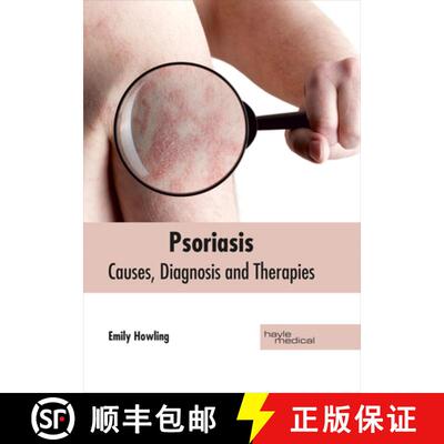 【3-4周达】精装 Psoriasis: Causes, Diagnosis and Therapies: Causes, Diagnosis and Therapies [9781632414359]