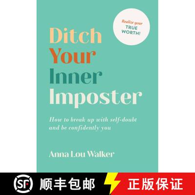 【3-4周达】Ditch Your Inner Imposter: How to Break Up with Self-Doubt and Be Confidently You [9781800076440]