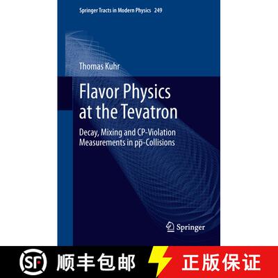 【3-4周达】精装 Flavor Physics at the Tevatron : Decay, Mixing and CP-Violation Measurements in pp-Co... [9783642102998]