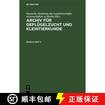 【3-4周达】精装 Archiv für Geflügelzucht und Kleintierkunde. Band 9, Heft 4 [9783112655092]