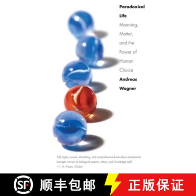 【3-4周达】Paradoxical Life: Meaning, Matter, and the Power of Human Choice [9780300171525]