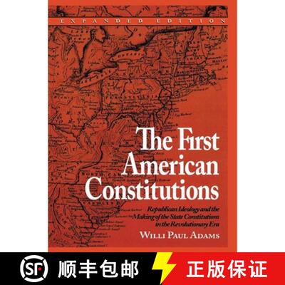 【3-4周达】The First American Constitutions: Republican Ideology and the Making of the State Constitu... [9780742520691]