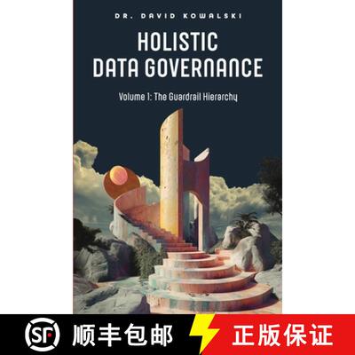 【3-4周达】Holistic Data Governance: The Guardrail Hierarchy [9781634625661]