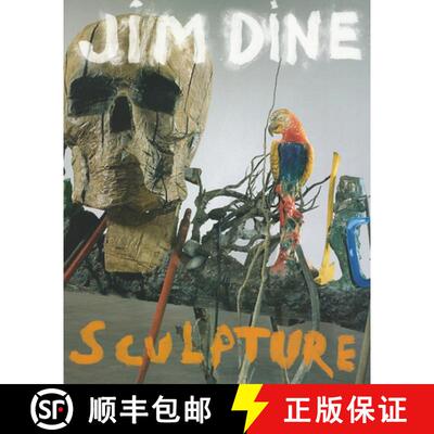 【3-4周达】精装 Jim Dine: Sculpture: Nightfield, Nightfields, Dayfields [9783869302041]