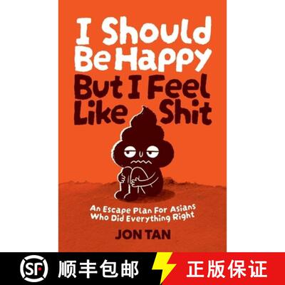 【3-4周达】I Should Be Happy But I Feel Like Shit: An Escape Plan For Asians Who Did Everything Right [9789819474004]