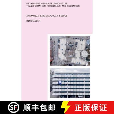 【3-4周达】Rethinking Obsolete Typologies – Transformation Potentials and Scenarios [9783035628050]