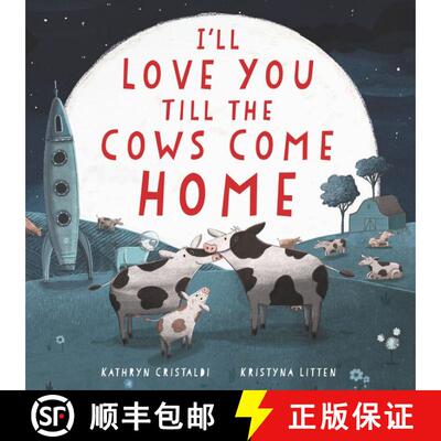 【3-4周达】I'll Love You Till the Cows Come Home Board Book: A Valentine's Day Book For Kids [9780062574220]