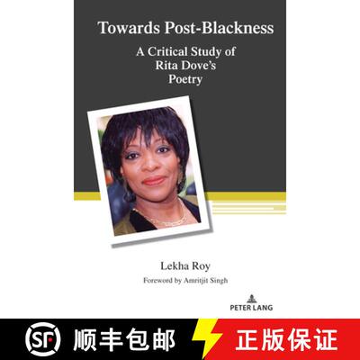 【3-4周达】Towards Post-Blackness : A Critical Study of Rita Dove's Poetry [9781636671789]