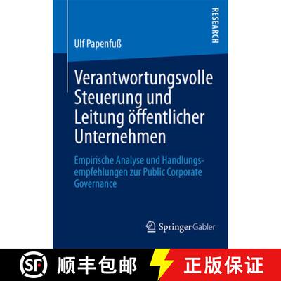 【3-4周达】Verantwortungsvolle Steuerung und Leitung öffentlicher Unternehmen : Empirische Analyse u... [9783658008765]