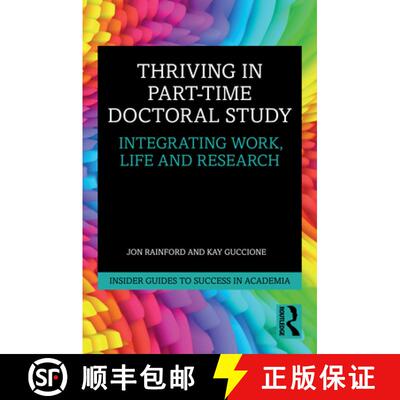 【3-4周达】Thriving in Part-Time Doctoral Study: Integrating Work, Life and Research [9781032122885]