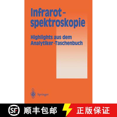 【3-4周达】Infrarotspektroskopie : Highlights aus dem Analytiker-Taschenbuch [9783642523670]