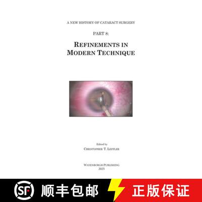 【3-4周达】History of Cataract Surgery: Refinements in Modern Technique [9789062994830]