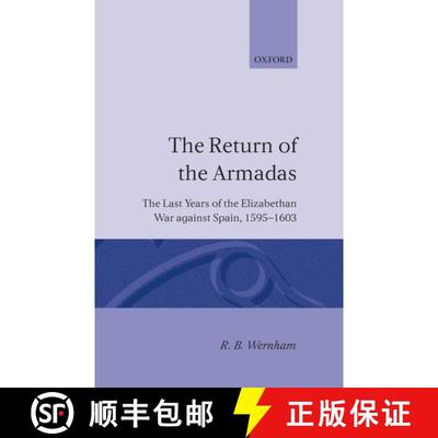 【3-4周达】The Return of the Armadas: The Last Years of the Elizabethan War Against Spain, 1595-1603 [9780198204435]