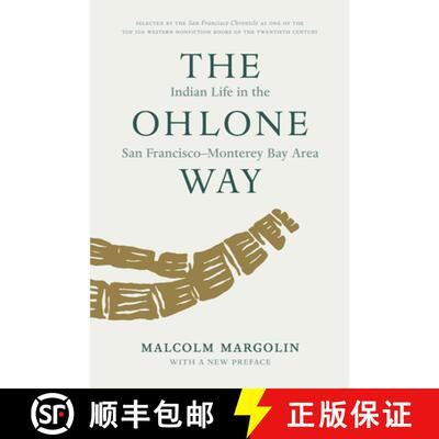 【3-4周达】The Ohlone Way : Indian Life in the San Francisco-Monterey Bay Area [9780930588014]