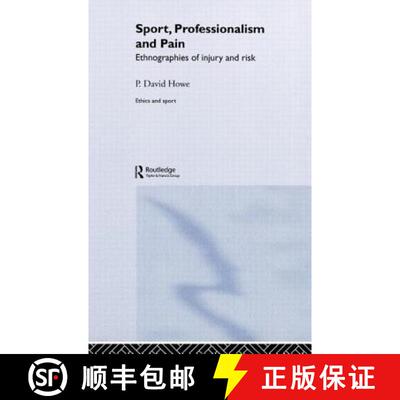 【3-4周达】精装 Sport, Professionalism and Pain : Ethnographies of Injury and Risk [9780415247290]
