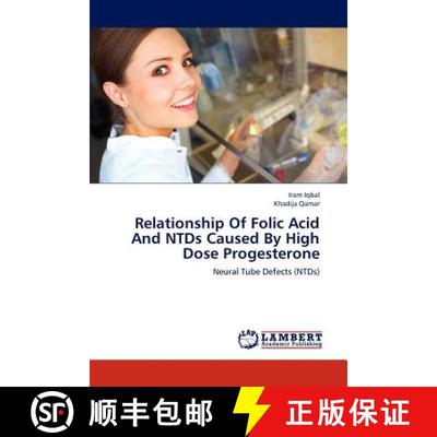 预订 Relationship Of Folic Acid And NTDs Caused By High Dose Progesterone [9783847320272]