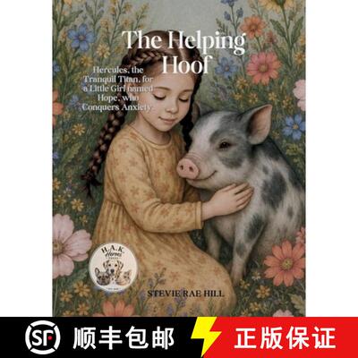 【3-4周达】The Helping Hoof: Hercules, the Tranquil Titan, for a Little Girl named Hope, who Conquers... [9798996236657]