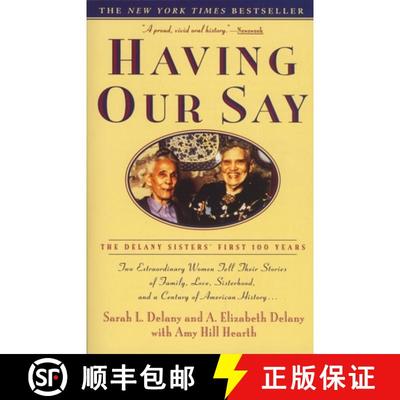 【3-4周达】Having Our Say: The Delany Sisters' First 100 Years [9780385312523]