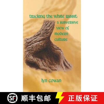 【3-4周达】精装 Tracking the White Rabbit: A Subversive View of Modern Culture [9781138144675]