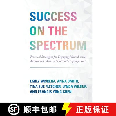 【3-4周达】Success on the Spectrum : Practical Strategies for Engaging Neurodiverse Audiences in Arts... [9781538171028]