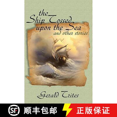 【3-4周达】The Ship Tossed Upon the Sea and other Stories [9780986561504]