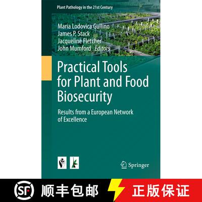 【3-4周达】精装 Practical Tools for Plant and Food Biosecurity: Results from a European Network of Ex... [9783319468969]