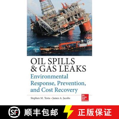 【3-4周达】精装 Oil Spills and Gas Leaks: Environmental Response, Prevention and Cost Recovery [9780071772891]