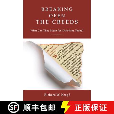 【3-4周达】Breaking Open the Creeds: What Can They Mean for Christians Today? [9780809145508]