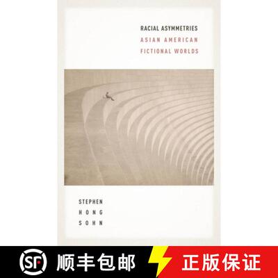 【3-4周达】精装 Racial Asymmetries – Asian American Fictional Worlds [9781479800070]