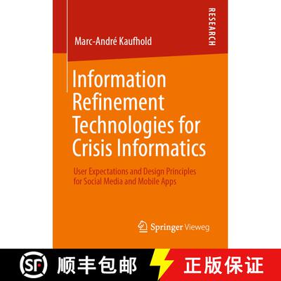 【3-4周达】Information Refinement Technologies for Crisis Informatics : User Expectations and Design ... [9783658333430]
