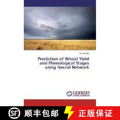 预订 Prediction of Wheat Yield and Phenological Stages using Neural Network [9783330039957]