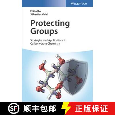 【3-4周达】Protecting Groups - Strategies And Applications In Carbohydrate Chemistry [Wiley化学化工] [9783527340101]
