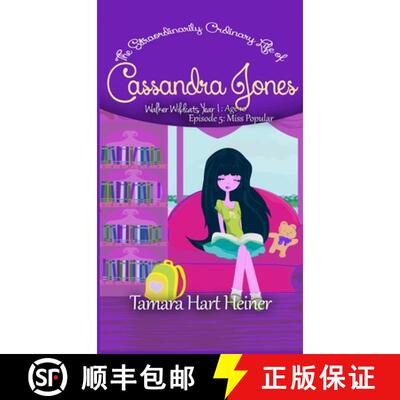 【3-4周达】Miss Popular (Episode 5): The Extraordinarily Ordinary Life of Cassandra Jones [9781947307469]
