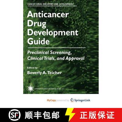 【3-4周达】Anticancer Drug Development Guide : Preclinical Screening, Clinical Trials, and Approval [9781461581536]