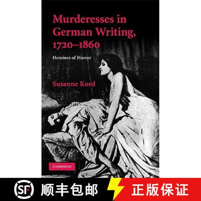 【3-4周达】Murderesses in German Writing, 1720–1860: Heroines of Horror - Murderesses in German Writ... [9780521519779]
