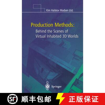 【3-4周达】Production Methods : Behind the Scenes of Virtual Inhabited 3D Worlds [9781447111153]