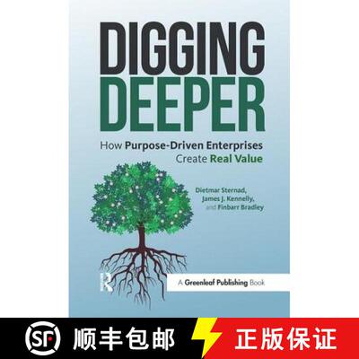 【3-4周达】Digging Deeper: How Purpose-Driven Enterprises Create Real Value [9781783535392]