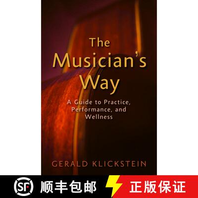 【3-4周达】精装 The Musician's Way: A Guide to Practice, Performance, and Wellness [9780195343120]