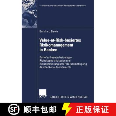 【3-4周达】Value-at-Risk-basiertes Risikomanagement in Banken: Portefeuilleentscheidungen, Risikokapi... [9783824482078]