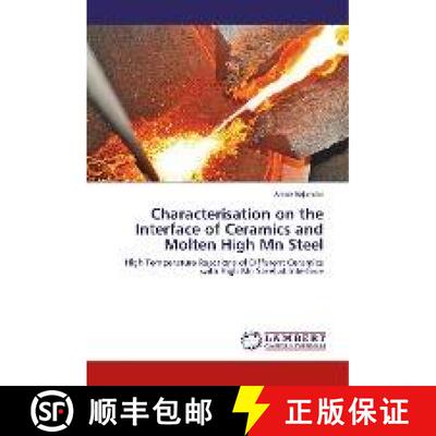 预订 Characterisation on the Interface of Ceramics and Molten High Mn Steel [9786202050654]