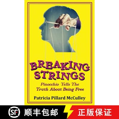 【3-4周达】Breaking Strings - Pinnochio Tells The Truth About Being Free [9780991197095]