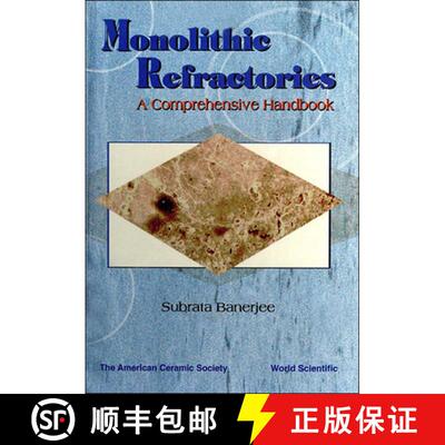 【3-4周达】精装 Monolithic Refractories: A Comprehensive Handbook [Wiley材料科学] [9789810231200]