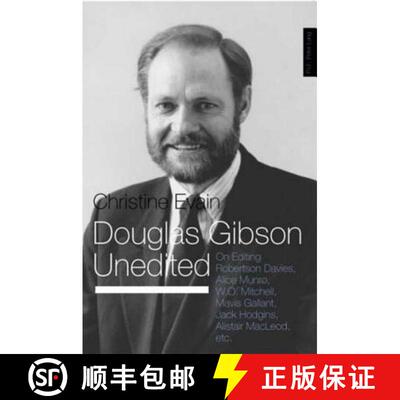 预订 Douglas Gibson Unedited: On Editing Robertson Davies, Alice Munro, W.O. Mitchell, Mavis Gallant,... [9789052013688]