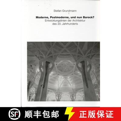 【3-4周达】精装 Moderne, Postmoderne und nun Barock?: Entwick- lungslinien der Architektur des 20. Ja... [9783930698639]